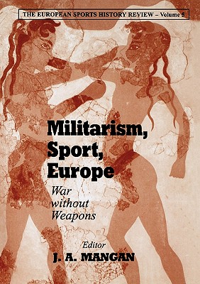 Militarism, Sport, Europe: War Without