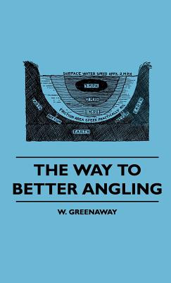 The Way to Better Angling