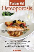 Cooking Well: Osteoporosis: Over 75 Easy
