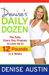 Denise's Daily Dozen: The Easy, Ever