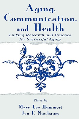 Aging, Communication, and Health: