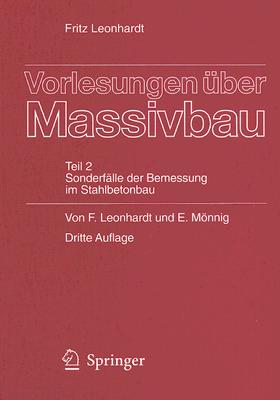 Vorlesungen Uber Massivbau: Teil 2: