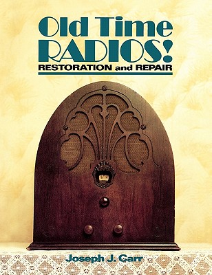 Old Time Radios! Restoration and