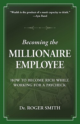 Becoming the Millionaire Employee: How
