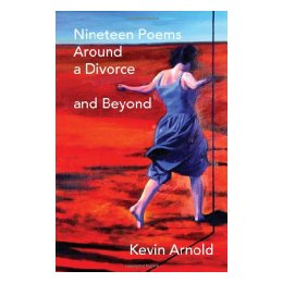 Nineteen Poems Around a Divorce and