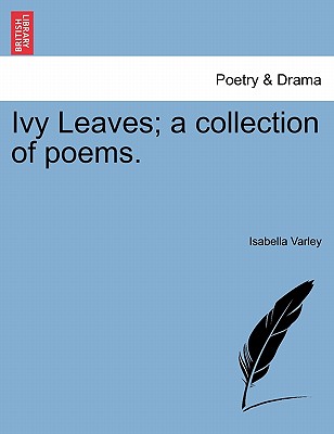 Ivy Leaves; A Collection of