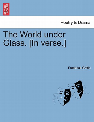 The World Under Glass. [In