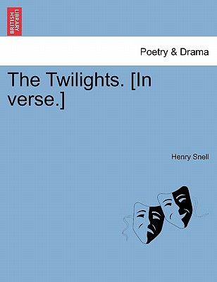 The Twilights. [In Verse.]