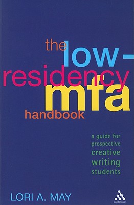 The Low-Residency MFA Handbook: A Guide