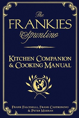 The Frankies Spuntino Kitchen Companion