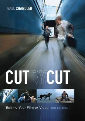 Cut by Cut: Editing Your Film or