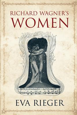 Richard Wagner's Women