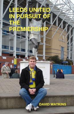 Leeds United - In Pursuit of th