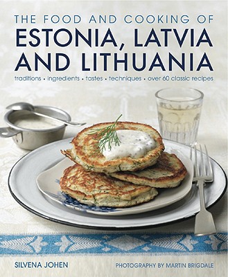 The Food and Cooking of Estonia, Latvi