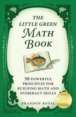 The Little Green Math Book: 30 Powerful