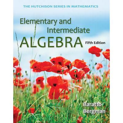 Elementary and Intermediate Algebra