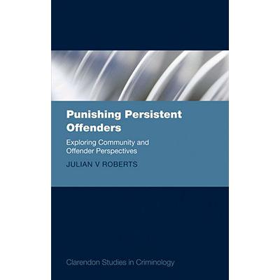 Punishing Persistent Offenders: Exploring Community and Offender Perspectives
