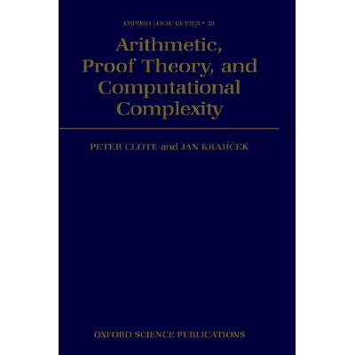 Arithmetic, Proof Theory, and Computational Complexity