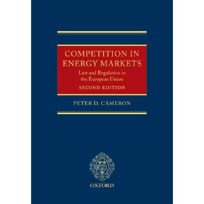 Competition in Energy Markets: Law and Regul...