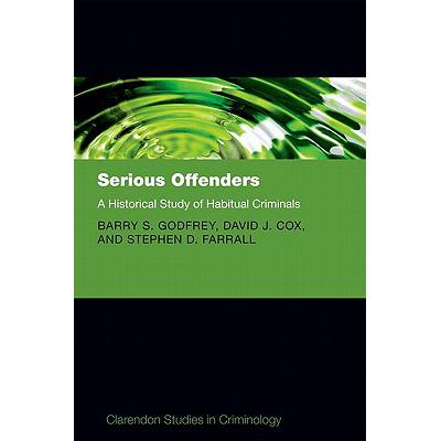 Serious Offenders: A Historical Study of Habitual Criminals