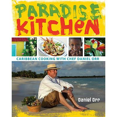Paradise Kitchen: Caribbean Cooking with Che...