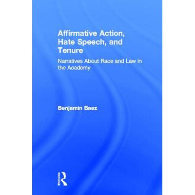 Affirmative Action, Hate Speech, and Tenure ...