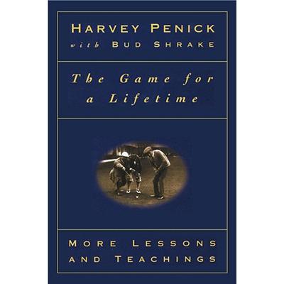 The Game for a Lifetime: More Lessons and Te...
