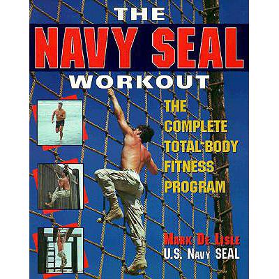 The Navy Seal Workout: The Compete Total-Bod...