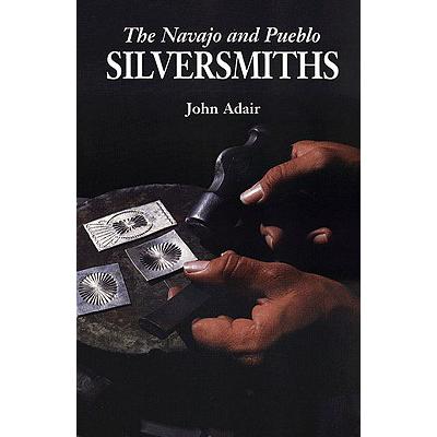 The Navajo and Pueblo Silversmiths, Volume 25