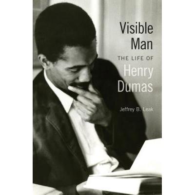 Visible Man: The Life of Henry Dumas