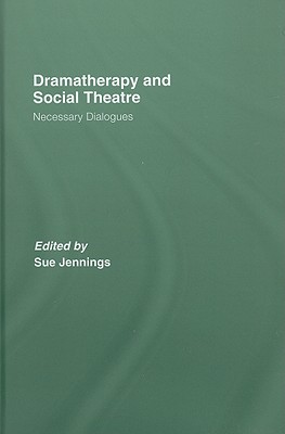 Dramatherapy and Social Theatre: