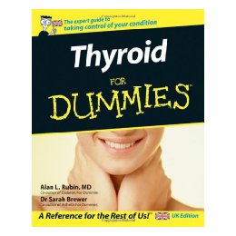 Thyroid For Dummies