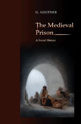 The Medieval Prison: A Social