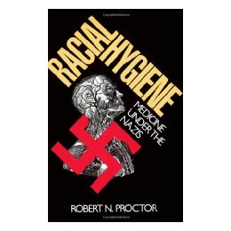 Racial Hygiene: Medicine Under the