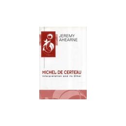 Michel De Certeau - Interpretation And