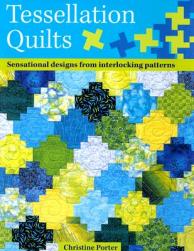 Tessellation Quilts: Sensational Designs