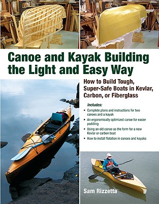 Canoe and Kayak Building the Light and