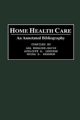 Home Health Care: An Annotated