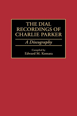 The Dial Recordings of Charlie Parker: A