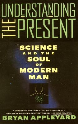 Understanding the Present: Science and