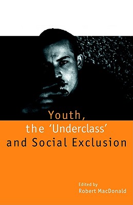 Youth, the Underclass' and Socia