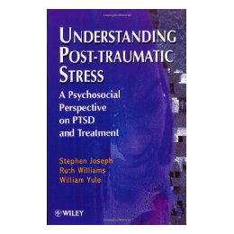 Understanding Post-Traumatic Stress - A