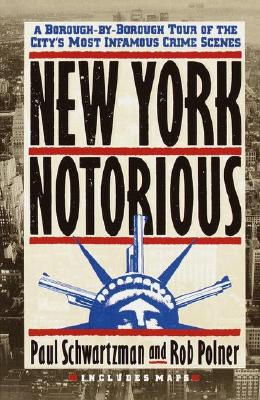 New York Notorious: A Borough-By-Borough