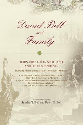 David Bell and Family: Born Circ 1780 in
