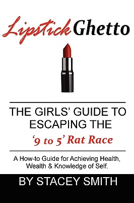 Lipstick Ghetto: The Girls' Guide to