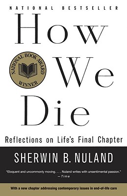 How We Die: Reflections on Life's Final