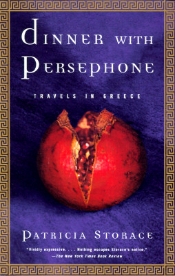 Dinner with Persephone: Travels in