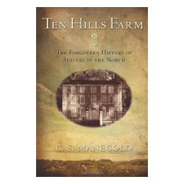 Ten Hills Farm: The Forgotten History of
