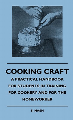Cooking Craft - A Practical Handbook for