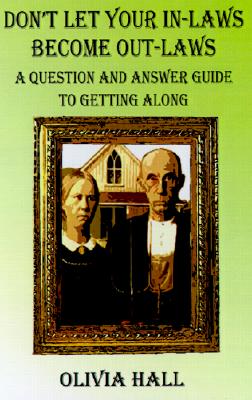 Don't Let Your In-Laws Become Out-Laws: